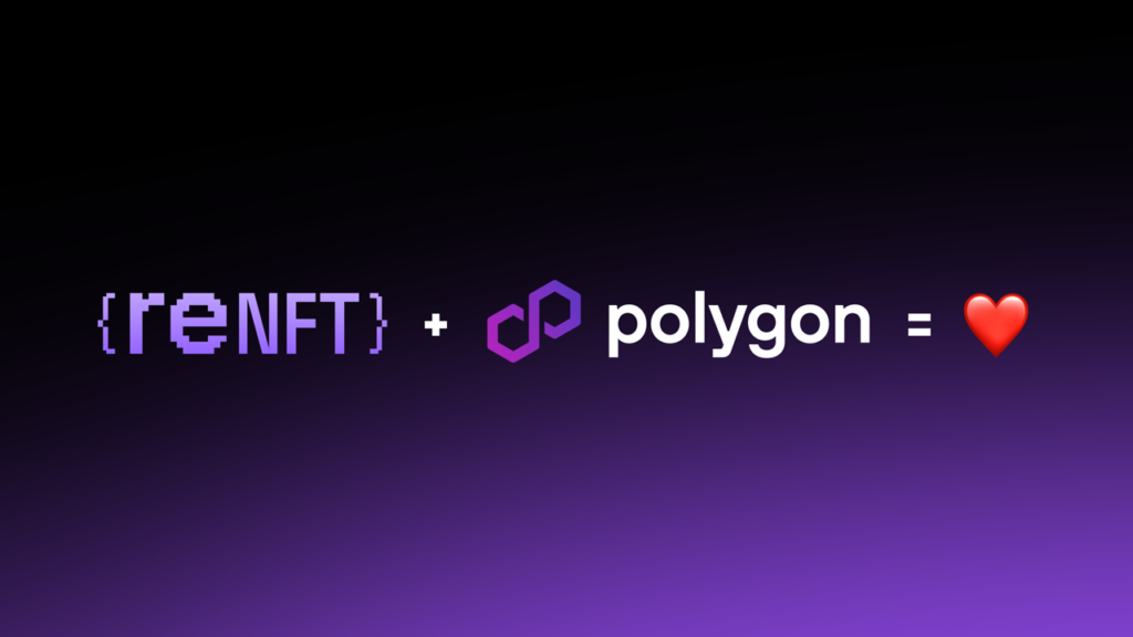 reNFT Launches on Polygon to Boost Web3 Gaming Ecosystems